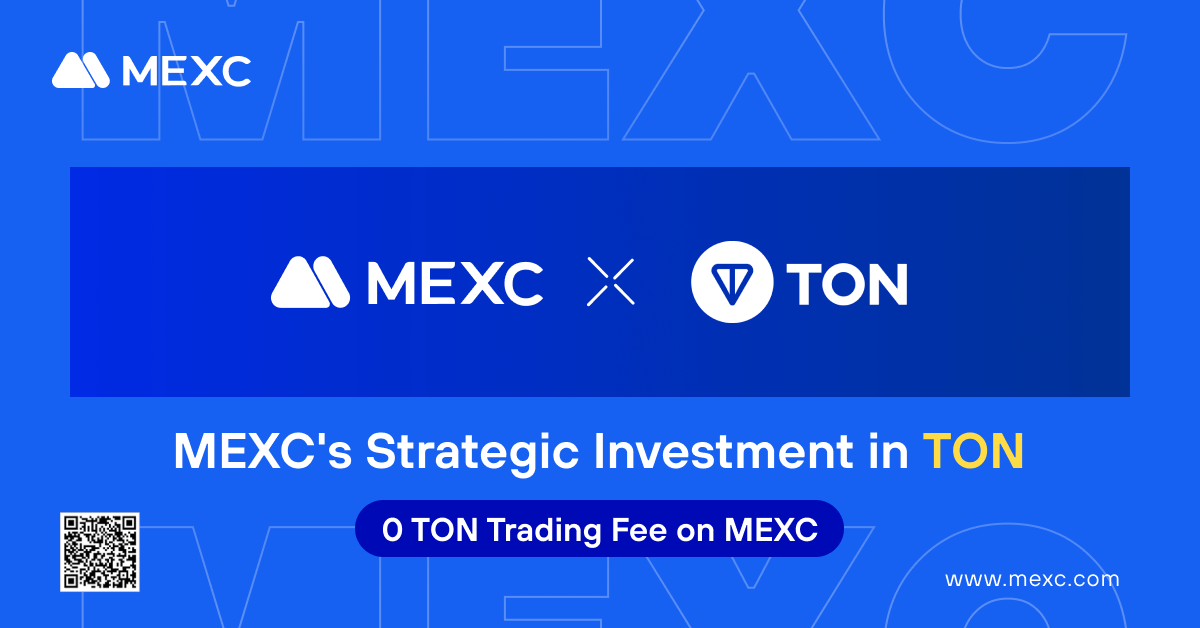MEXC Announces Strategic Investment in TON (The Open Network) - MEXC Learn