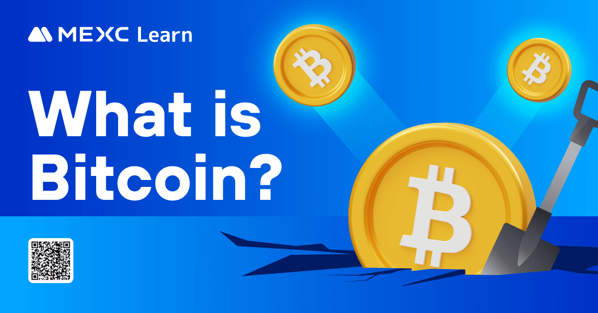 What is Bitcoin? - MEXC Learn