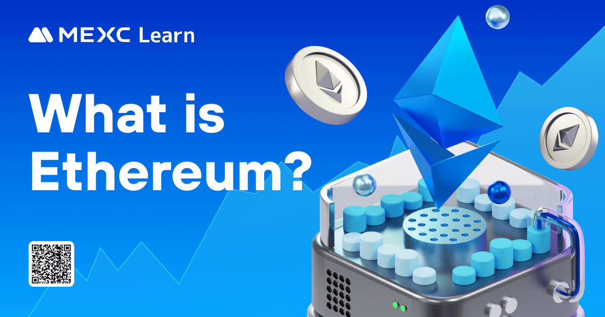 What is Ethereum? - MEXC Learn