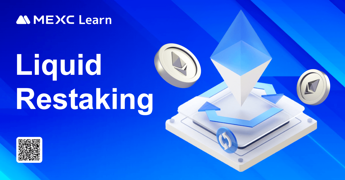 What is Liquid Restaking? - MEXC Learn